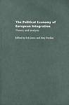 The Political Economy of European Integration: Theory and Analysis by ...