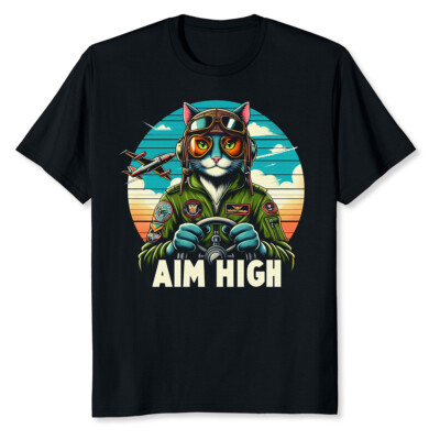 NEW LIMITED Aim High Cat Pilot For Cat Loving Jet Fighter Pilots T ...