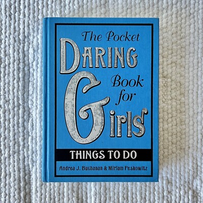 The Pocket Daring Book for Girls: T- 9780061673078, Andrea J Buchanan ...