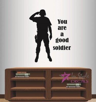 Wall Vinyl Decal You a Good Soldier US Military Man Army Marine Art ...