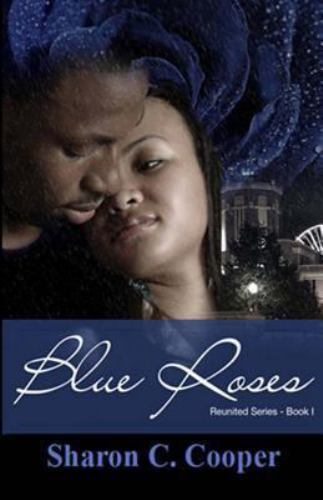Blue Roses: Reunited Series by Cooper, Sharon C., Brand New, Free ...