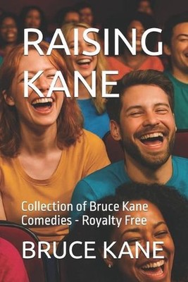 Raising Kane: Collection of Bruce Kane Comedies - Royalty Free by Bruce ...