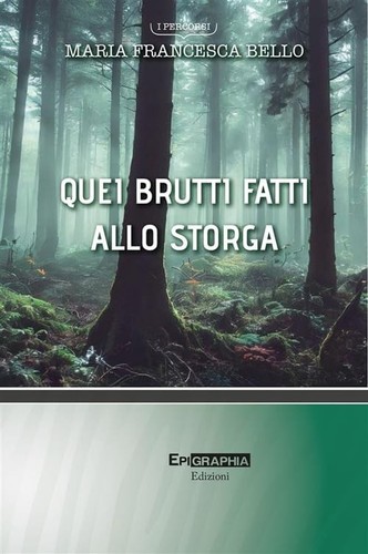 Maria Francesca Bello Quei brutti fatti allo storga (Paperback) (US ...