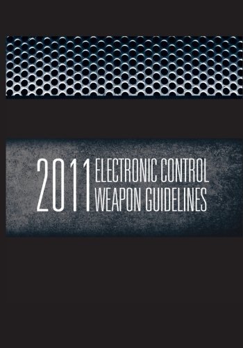 2011 Electronic Control Weapons Guidelines, Justice, Services ...