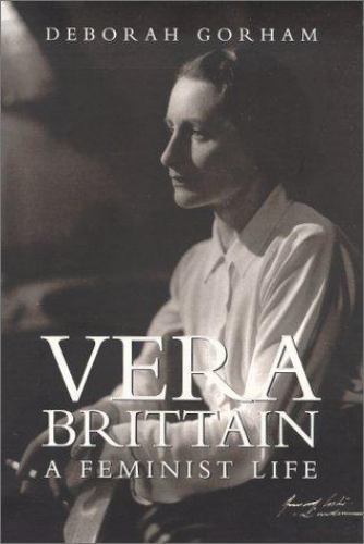 Vera Brittain: A Feminist Life by Deborah Gorham 9780802083395| eBay