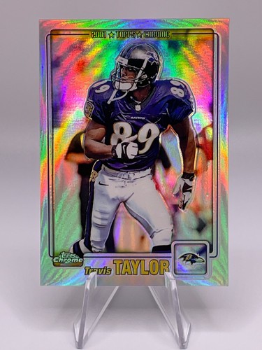 Travis Taylor 2001 Topps Chrome #89 Refractor /999 Ravens 1 Owner Sharp ...