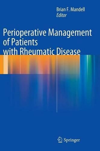 Perioperative Management of Patients with Rheumatic Disease by Brian F ...
