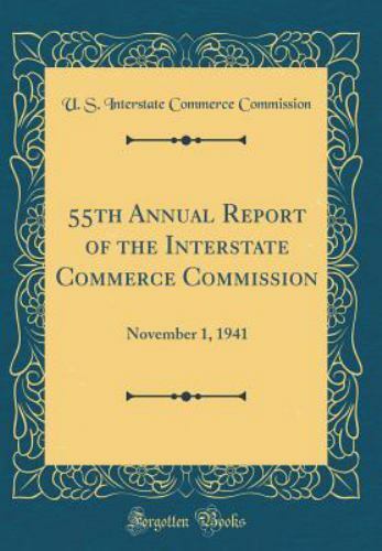 55th Annual Report of the Interstate Commerce Commission : November 1 ...