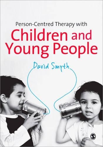 David Smyth Person-Centred Therapy with Children and Young People ...