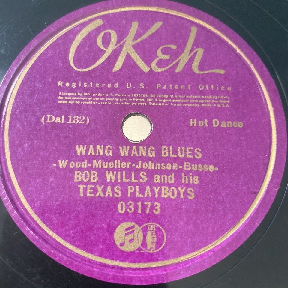 HOT COUNTRY Bob Wills Texas Playboys 78 rpm OKEH 3173 WANG WANG BLUES 1935 V+ | eBay