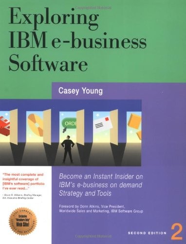 EXPLORING IBM E-BUSINESS SOFTWARE: BECOME AN INSTANT By Casey Young ...