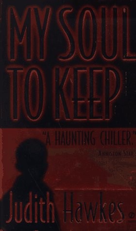 MY SOUL TO KEEP By Judith Hawkes *Excellent Condition* 9780451184146| eBay