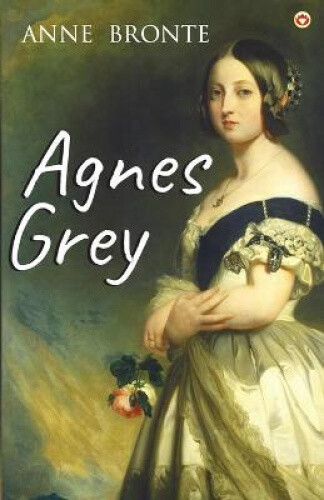 Agnes Grey by Bronte, Anne 9789354860317 | eBay