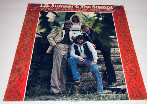 J. D. Sumner And The Stamps I Believe In The Old Time Way Gospel Album ...