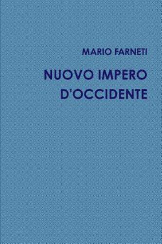 Nuovo Impero D'Occidente by Mario Farneti (2014, Trade Paperback) for ...