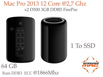 Mac Pro 6.1 @12 Core 2,7hz, 2x AMD D500 3GB, 64GB ram @1866Mhz, 1 To ...