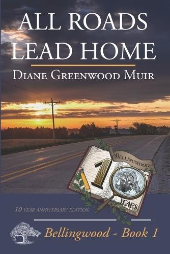 Diane Greenwood Muir All Roads Lead Home (Paperback) Bellingwood (UK ...