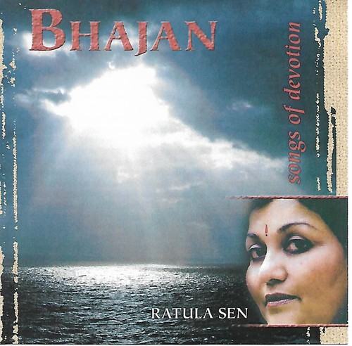 CD - RATULA SEN - "BHAJAN" BY TULSIDAS, MEERABAI, KABIRDAS, PARAMANANDA ...