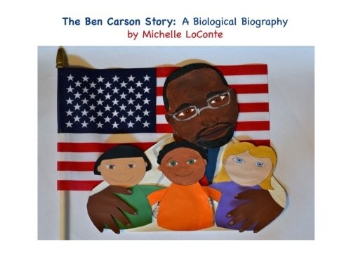 THE BEN CARSON STORY: A BIOLOGICAL BIOGRAPHY By Michelle Loconte & NEW ...
