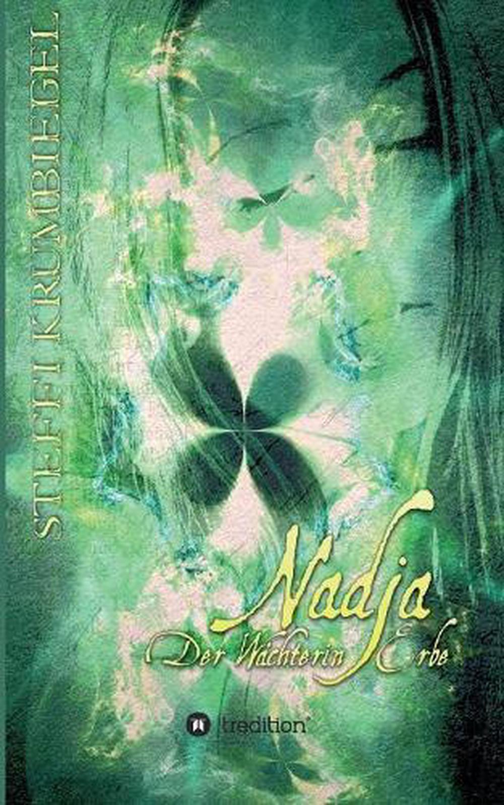 Nadja - Der Wchterin Erbe by Steffi Krumbiegel (German) Paperback Book ...
