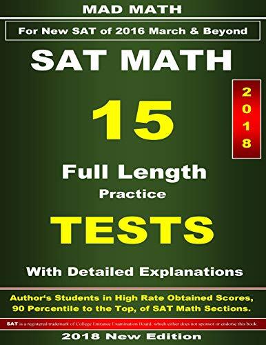 2018 New SAT Math 15 Tests (Mad Math Test Preparation), Su ...
