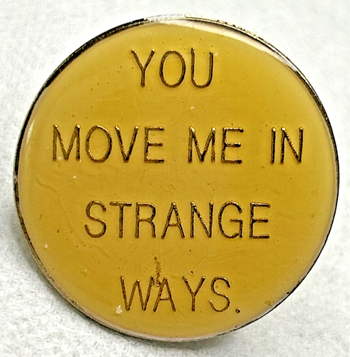 Vintage "You Move Me In Strange Ways" Pinback Button 1 inch PB91-6 | eBay