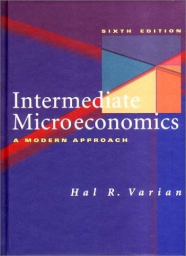 Intermediate Microeconomics: A Modern Approach by Varian, Hal R ...