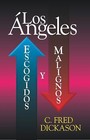 Los Ángeles: Escogidos y Malignos (Spanish Edition) by C. Fred Dickason ...