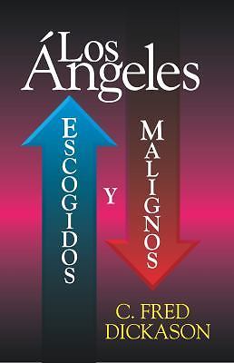 Los Ángeles: Escogidos y Malignos (Spanish Edition) by C. Fred Dickason ...