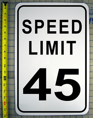 SPEED LIMIT 45 MPH SIGN 12" X 18" ALUMINUM | eBay