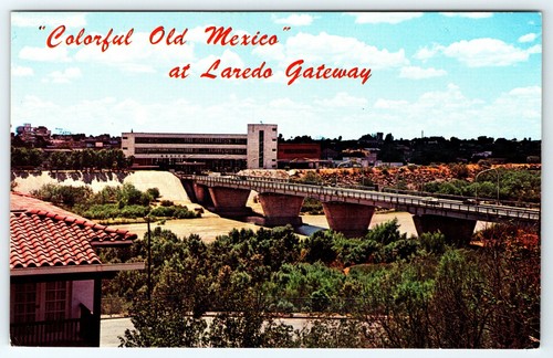 COLORFUL OLD MEXICO RIO GRANDE BRIDGE GATEWAY LAREDO TEXAS VTG POSTCARD ...