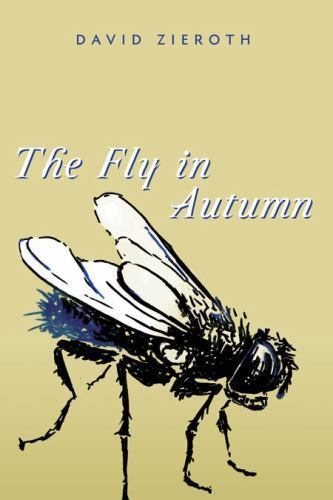 Fly in Autumn by David Zieroth (2009, Trade Paperback) for sale online ...