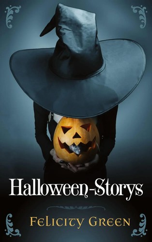Felicity Greens Halloween-Storys | Felicity Green | Taschenbuch | 152 S ...