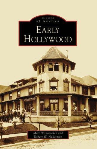Early Hollywood (CA) (Images of America), Nudelman, Robert W.,Wanamaker ...