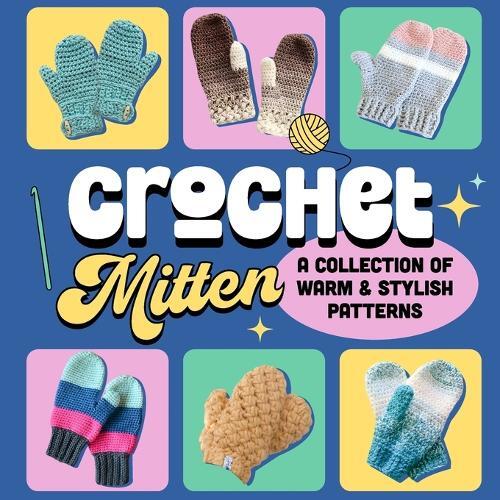 Erin Heath Crochet Mitten (Poche) 9798868268021 | eBay