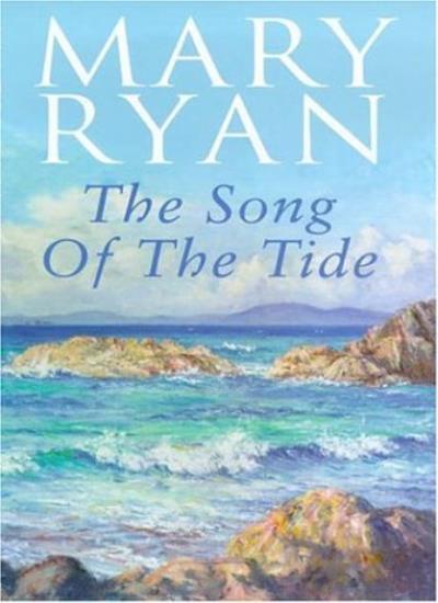 The Song of the Tide By Mary Ryan. 9780747220480 | eBay