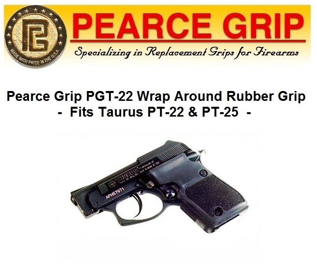 Pearce Grip PGT-22 PG-T22 T22 for Taurus PT-22 PT-25 Wrap Around Rubber ...