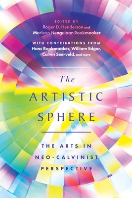 The Artistic Sphere The Arts in Neo-Cal Roger D Henderson Paperback ...