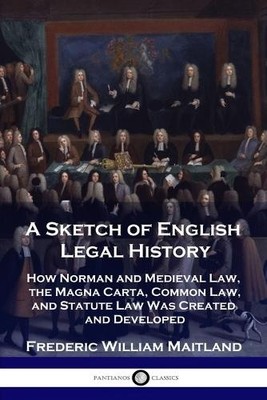 Frederic William Maitla A Sketch of English Legal Histo (Paperback) (UK ...