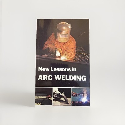Lessons In Arc Welding Book | eBay