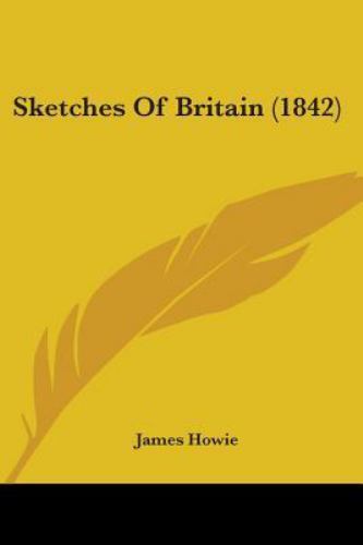 Sketches of Britain by James Howie (2009, Trade Paperback) for sale ...