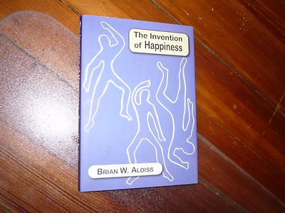 The Invention of Happiness Brian Aldiss Signed | eBay