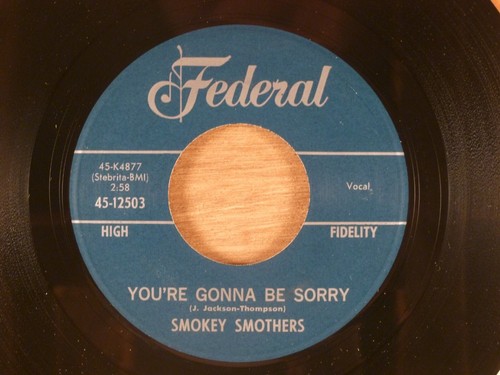 Smokey Smothers You're Gonna Be Sorry/The Case Is Closed R&B, Blues ...