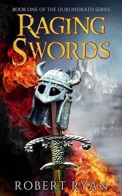 Raging Swords: Book One of the Durlindrath Series by Robert Ryan ...