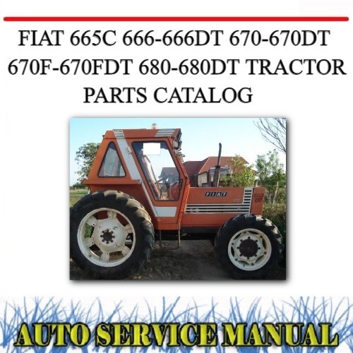 FIAT 665C 666-666DT 670-670DT 670F-670FDT 680-680DT TRACTOR PARTS ...