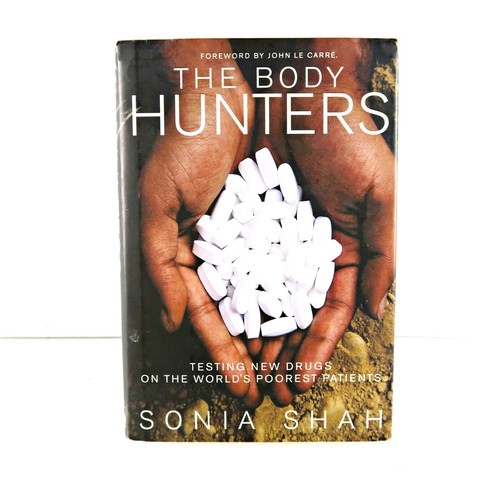 The Body Hunters: Testings New Drugs on the World's Poorest Patients ...