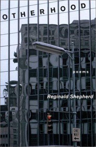 Otherhood : Poems by Reginald Shepherd (2003, Trade Paperback) for sale ...