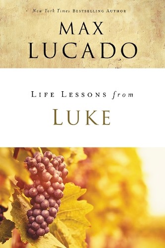 Max Lucado Life Lessons from Luke (Taschenbuch) Life Lessons (US IMPORT ...