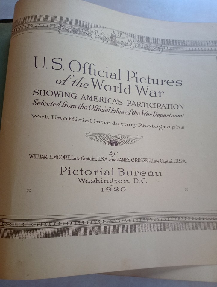 U.S Official Pictures of The World War by William E Moore 1920 First ...