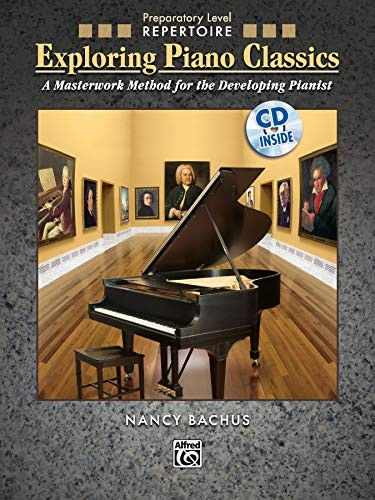 EXPLORING PIANO CLASSICS REPERTOIRE: A MASTERWORK METHOD By Nancy Bachus **NEW** 9780739055571| eBay
